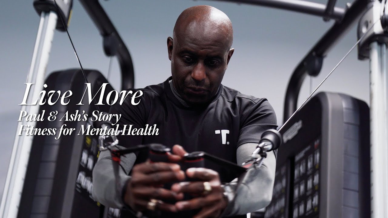 Paul & Ash's Story: Fitness for Mental Health - Live More - YouTube