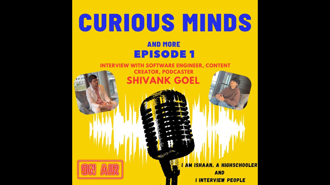 Episode 1 My First Interview with Shivank Goel, a Software Engineer ...