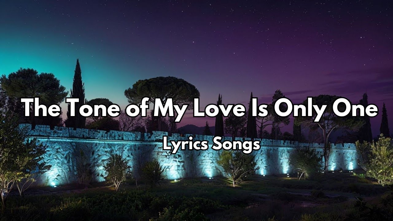 The Tone Of My Love Is Only One💋English (Lyrics) New Most Beautiful ...