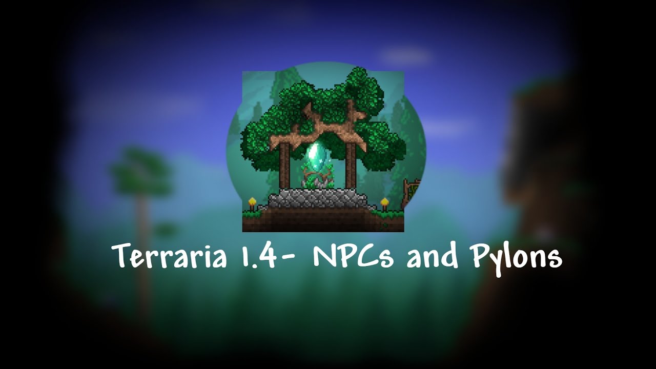 Terraria 1.4- NPCs and Pylons - YouTube