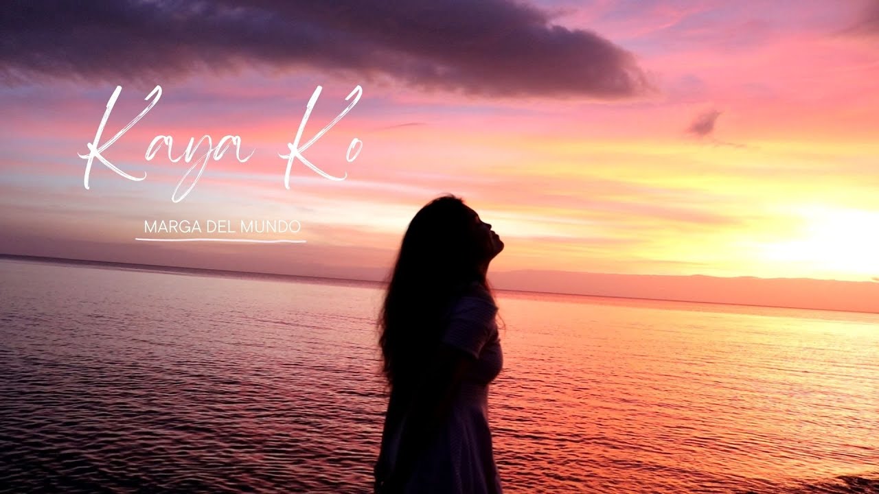 Marga Del Mundo - Kaya Ko (an original) - YouTube