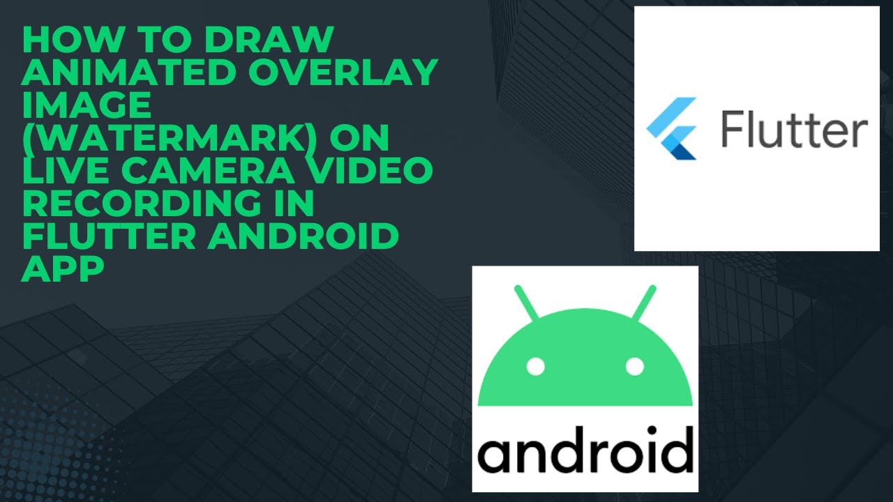 How to Draw Animated Overlay Image (WaterMark) on Live Camera Video ...