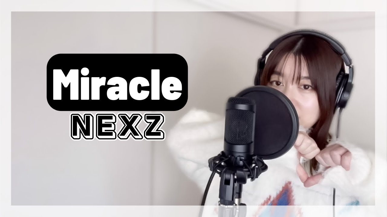【歌ってみた】Miracle／NEXZ(ネクスジ)【ユミチャラティ】 - YouTube