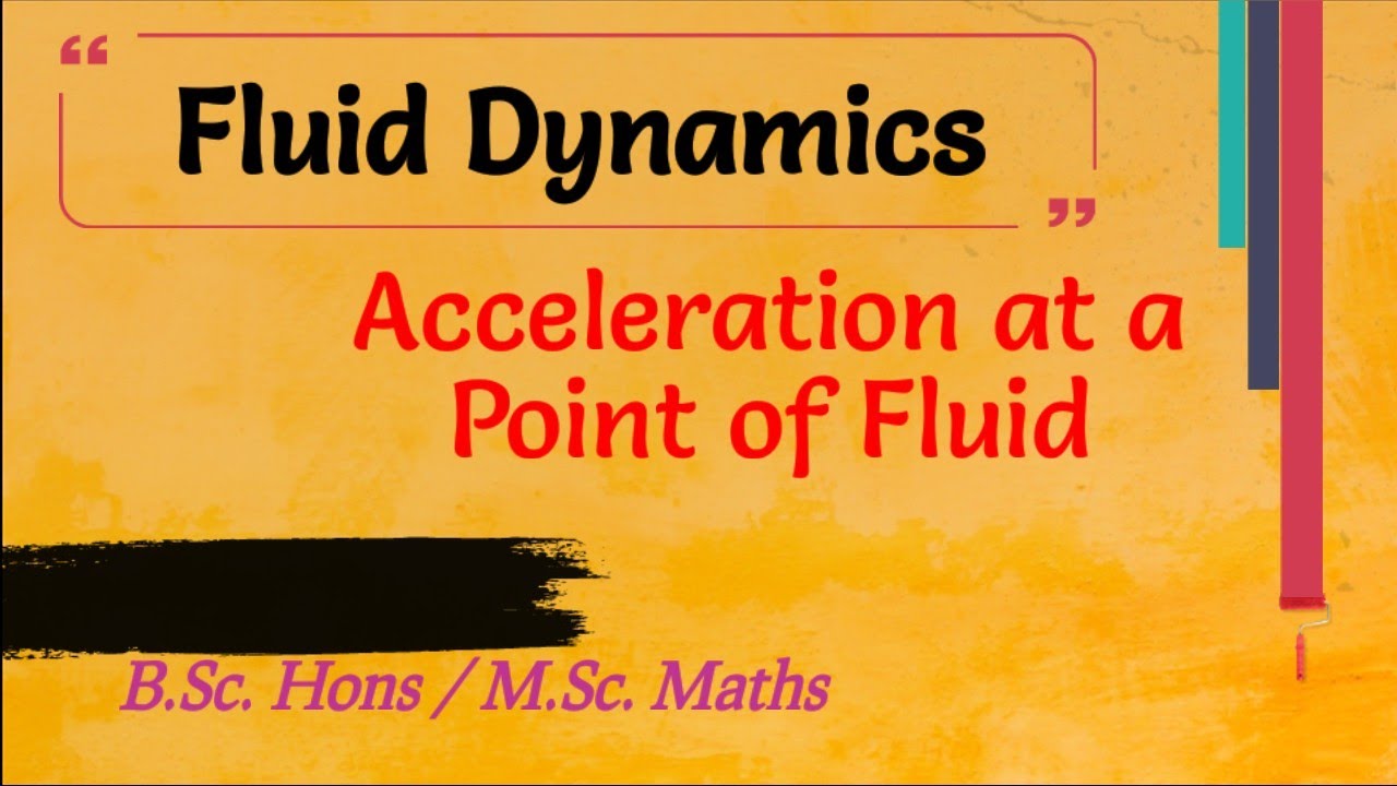Acceleration at a Point of Fluid #Fluid Dynamics #Bsc Maths Hons - YouTube