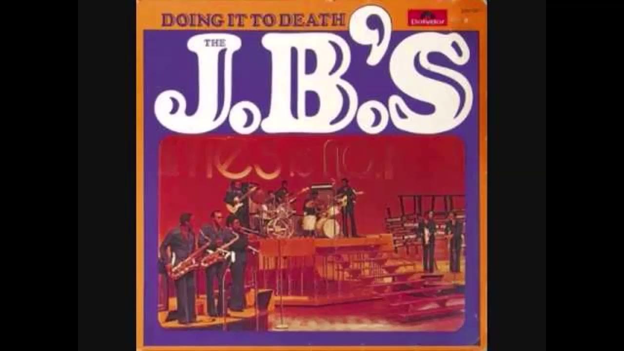THE J.B.'S DOING IT TO DEATH FULL ALBUM (1972) - YouTube