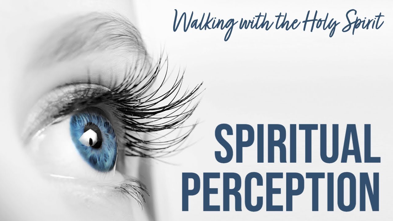 Flashback: Spiritual Perception & The Holy Spirit - YouTube