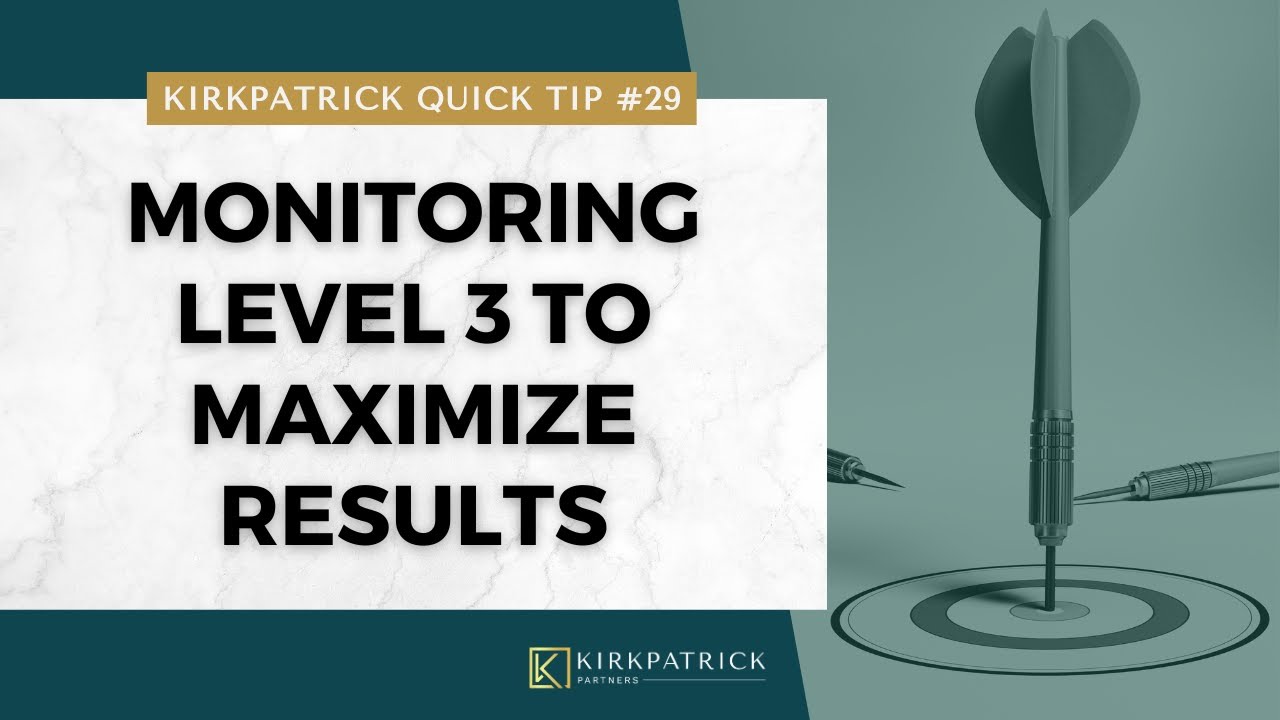 Kirkpatrick Quick Tip #29: Monitoring Level 3 to Maximize Results - YouTube