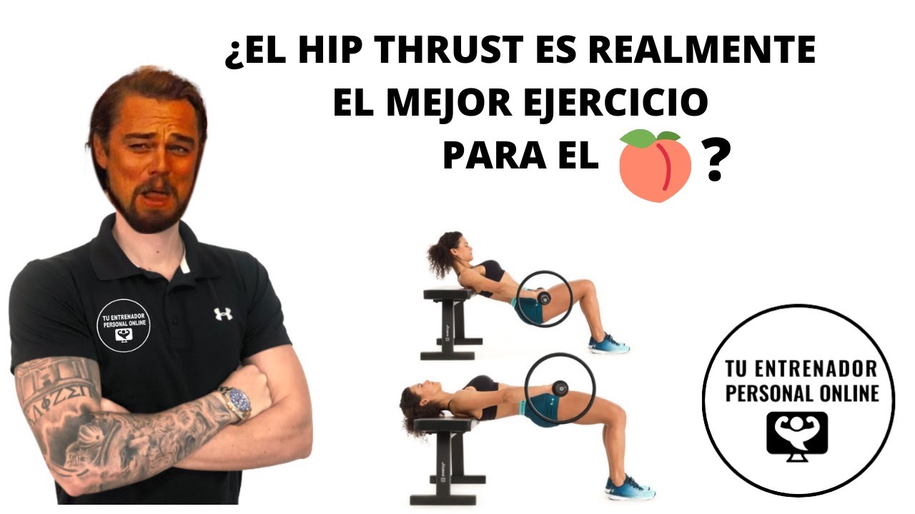 ¿EL HIP THRUST ES REALMENTE EL MEJOR EJERCICIO PARA GLÚTEOS? | ¿MITO O ...