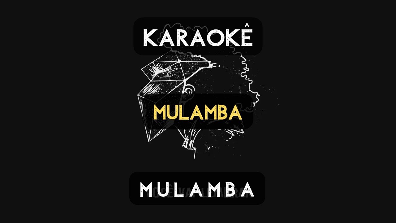 MULAMBA - MULAMBA (VERSÃO KARAOKÊ) - YouTube