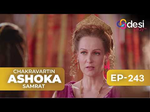 CHAKRAVARTIN ASHOKA SAMRAT | Full Episode 243 - English Dubbed | Desi Play-English