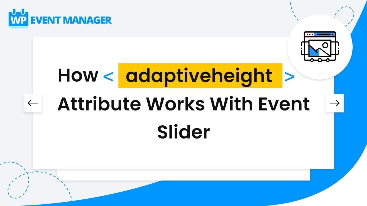 How Adaptiveheight Attribute Works With Event Slider - YouTube