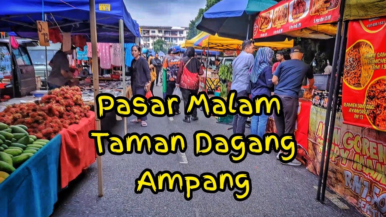 Pasar Malam Taman Dagang Ampang - YouTube