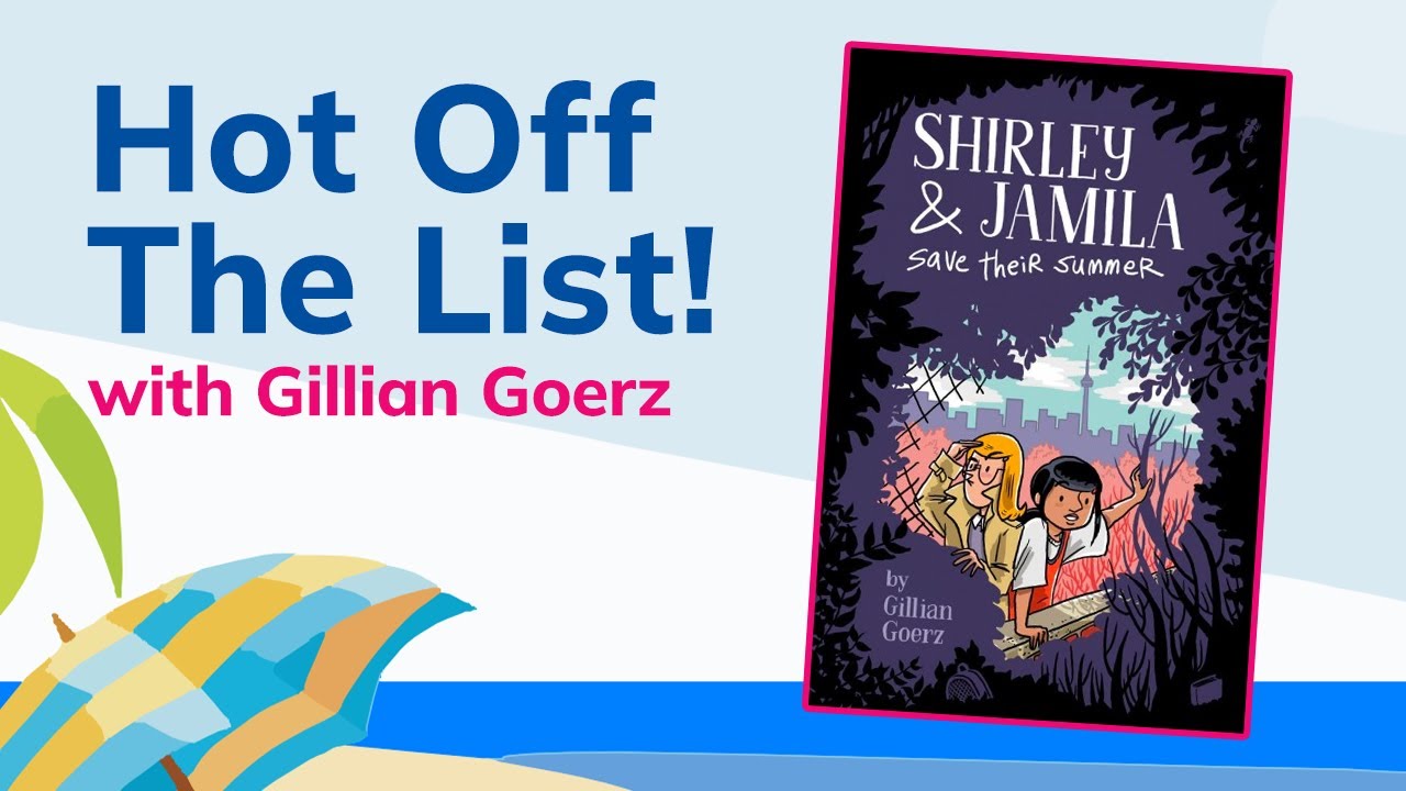 Hot Off the List! SHIRLEY & JAMILA SAVE THEIR SUMMER by Gillian Goerz ...