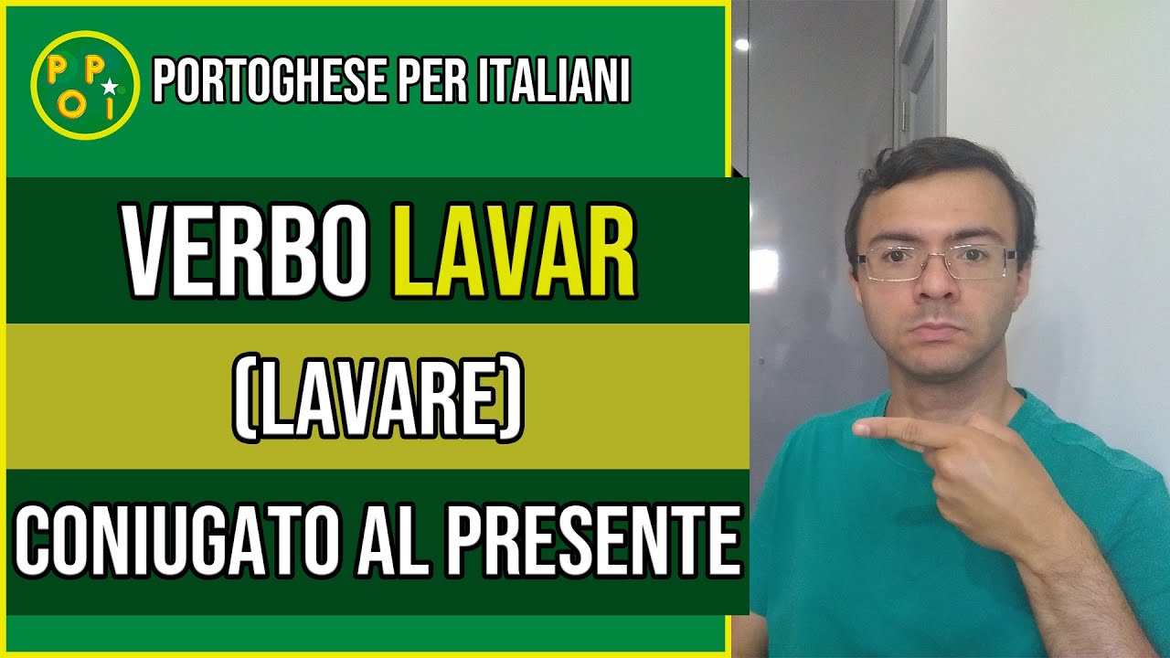 Verbo Lavar (Lavare) coniugato al presente in Portoghese | POPI ...