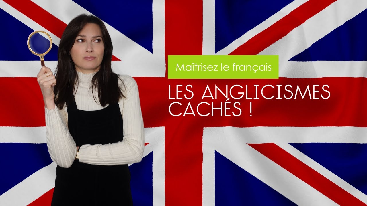 Maîtrisez le français : les anglicismes cachés - YouTube