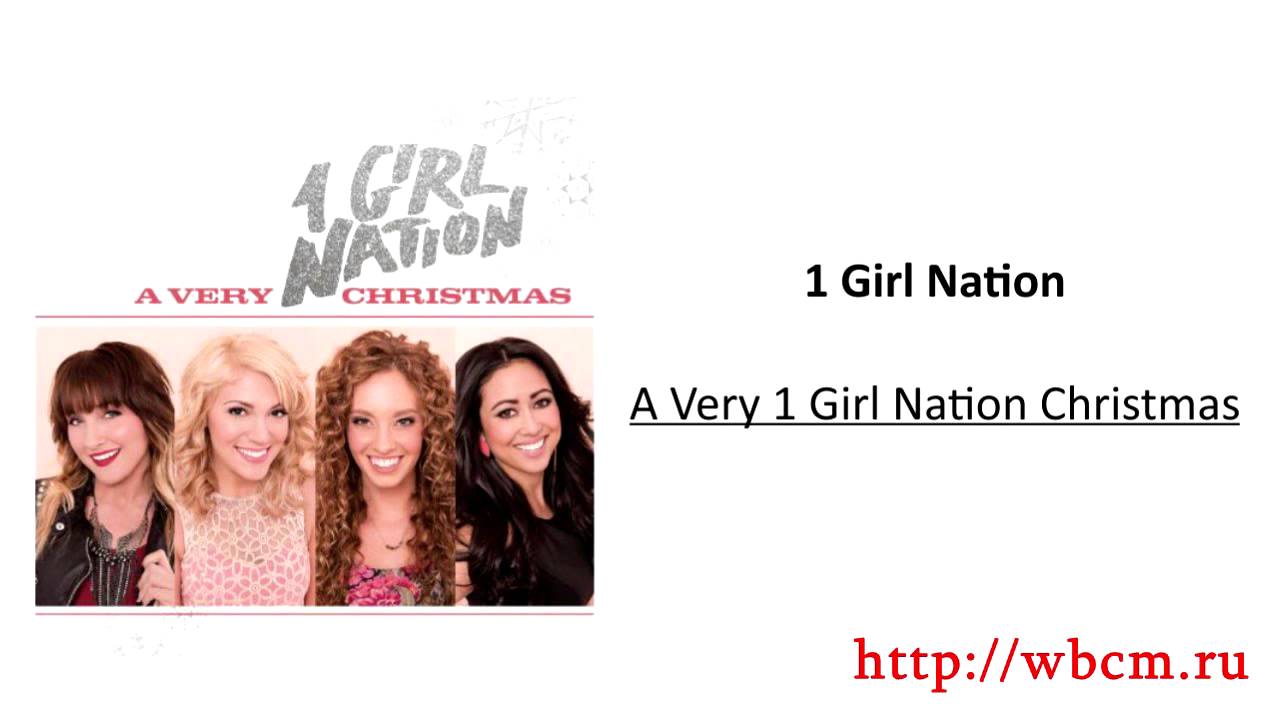 1 Girl Nation - A Very 1 Girl Nation Christmas - YouTube