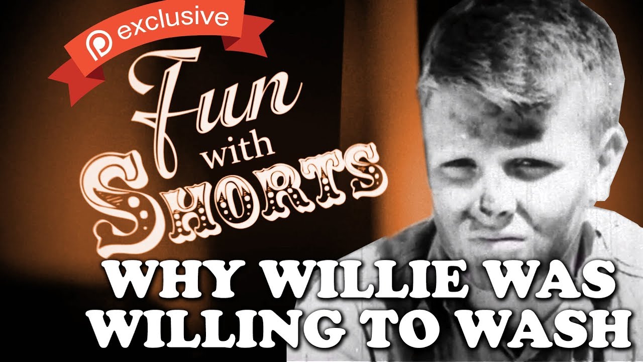Fun With Shorts: Why Willie Was Willing to Wash [PATREON EXCLUSIVE ...