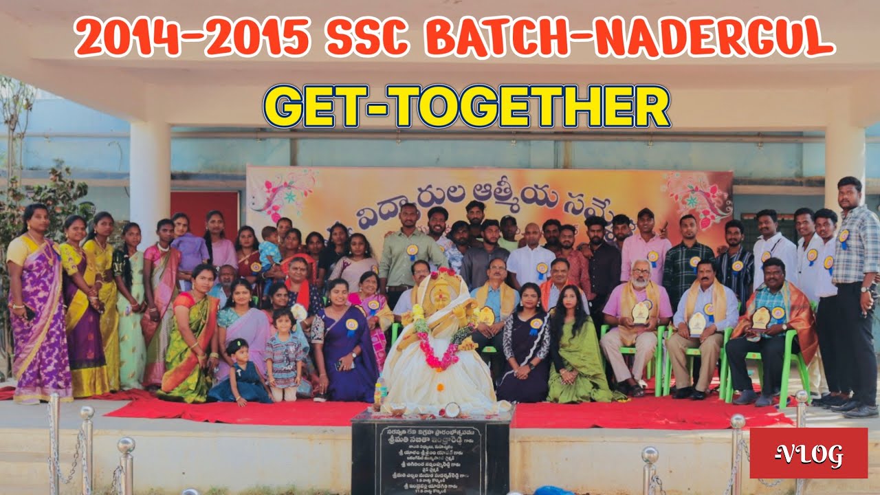 2014-2015 SSC BATCH-NADERGUL || GET-TOGETHER PARTY - YouTube