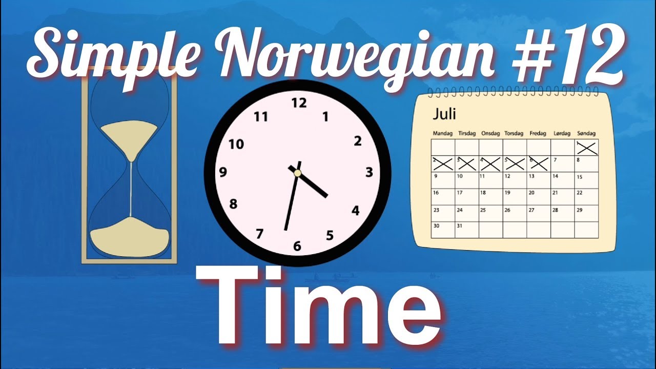 Simple Norwegian #12 - Time - YouTube