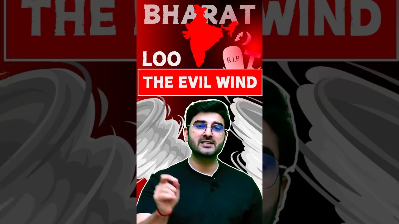 The Loo: The Evil Wind of India 🔥 #sumitrathi #geography #upsc - YouTube