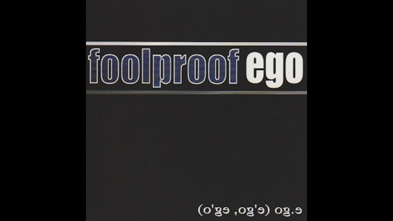 Foolproof – Ego (2000) [Full CD Album] - YouTube