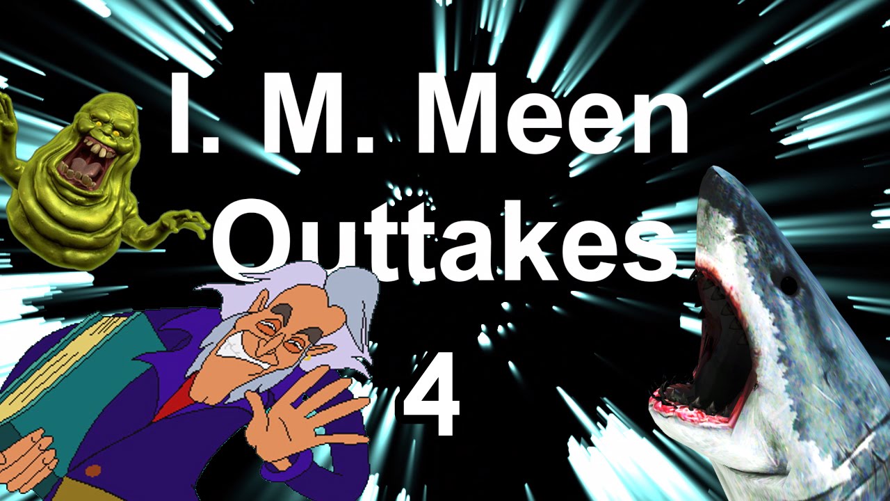 I. M. Meen Outtakes 4 - YouTube