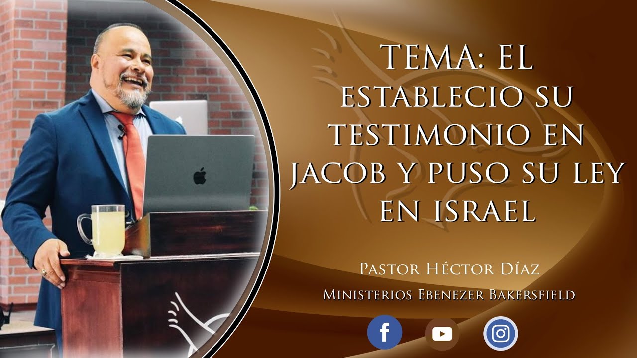 TEMA: ÉL ESTABLECIÓ SU TESTIMONIO EN JACOB Y PUSO SU LEY EN ISRAEL ...