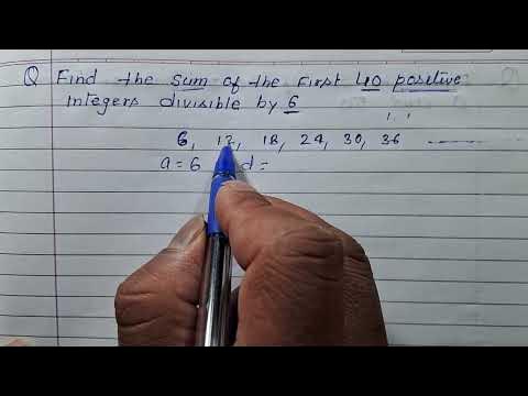 Find the sum of the first 40 positive integers divisible by 6 - YouTube