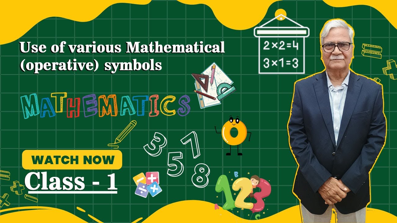 Use of various Mathematical operative symbols for Class 1 by Dr.G.N ...