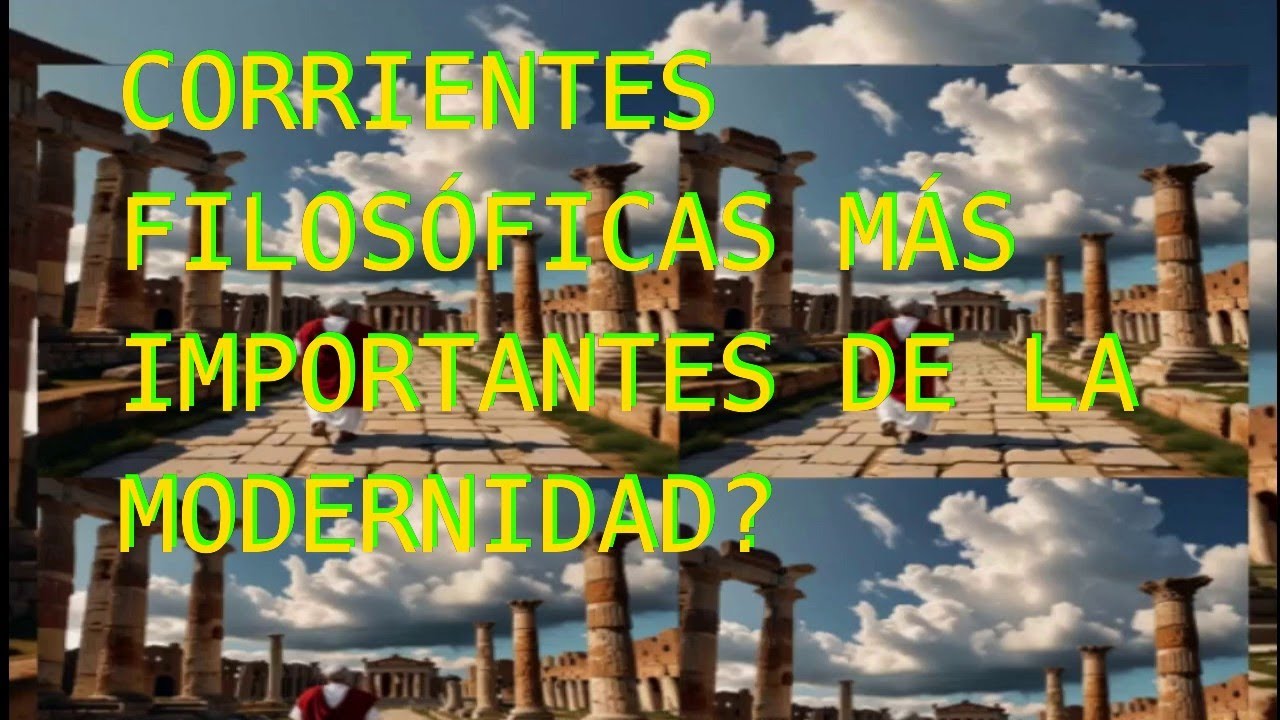 ¿Cuáles son las corrientes filosóficas más importantes de la modernidad ...