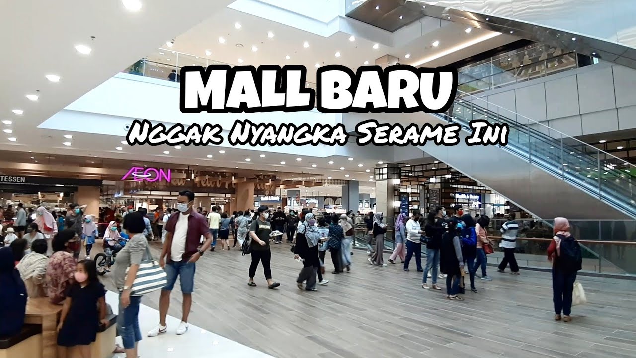 BARU BUKA SUDAH RAMAI !! SALAH SATU MALL TERBESAR DI BOGOR - AEON MALL ...