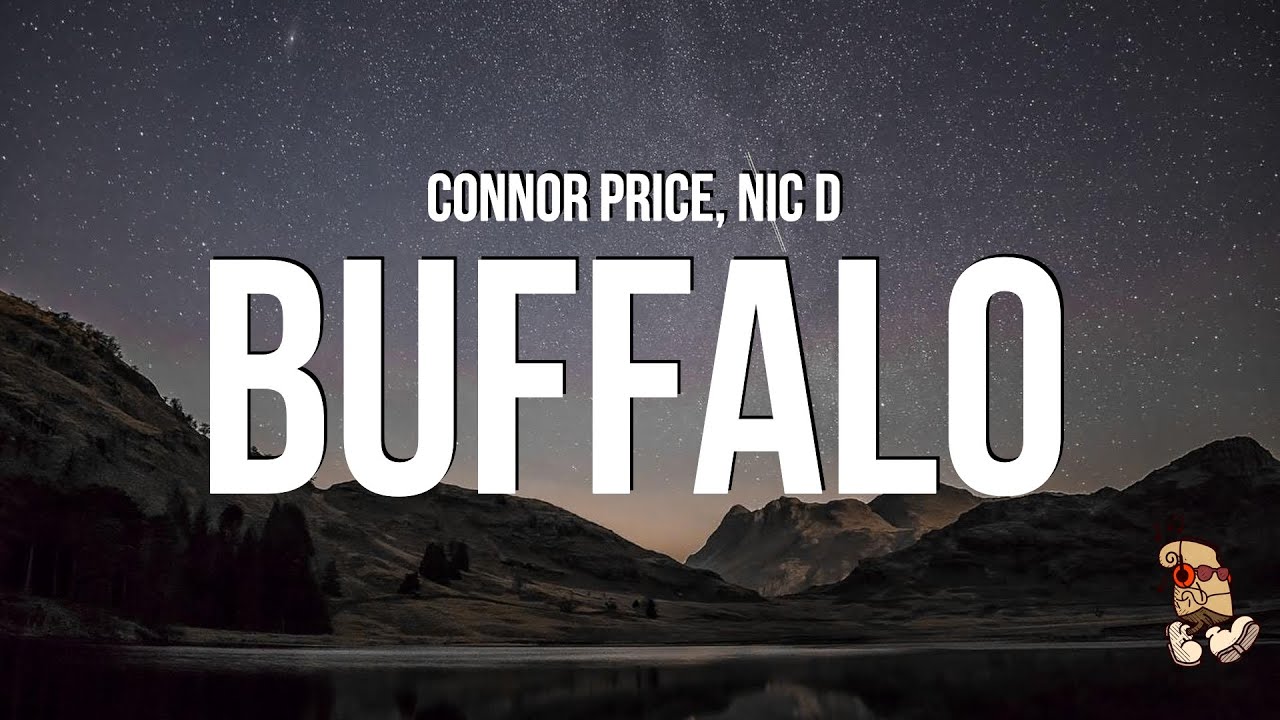 Connor Price & Nic D - Buffalo (Lyrics) - YouTube