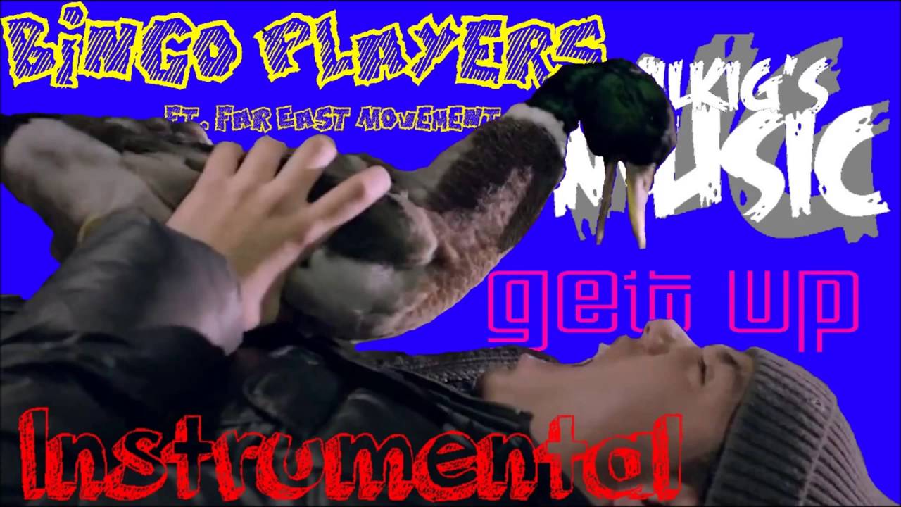 Bingo Players Get Up Ft. Far East Movement Instrumental - YouTube