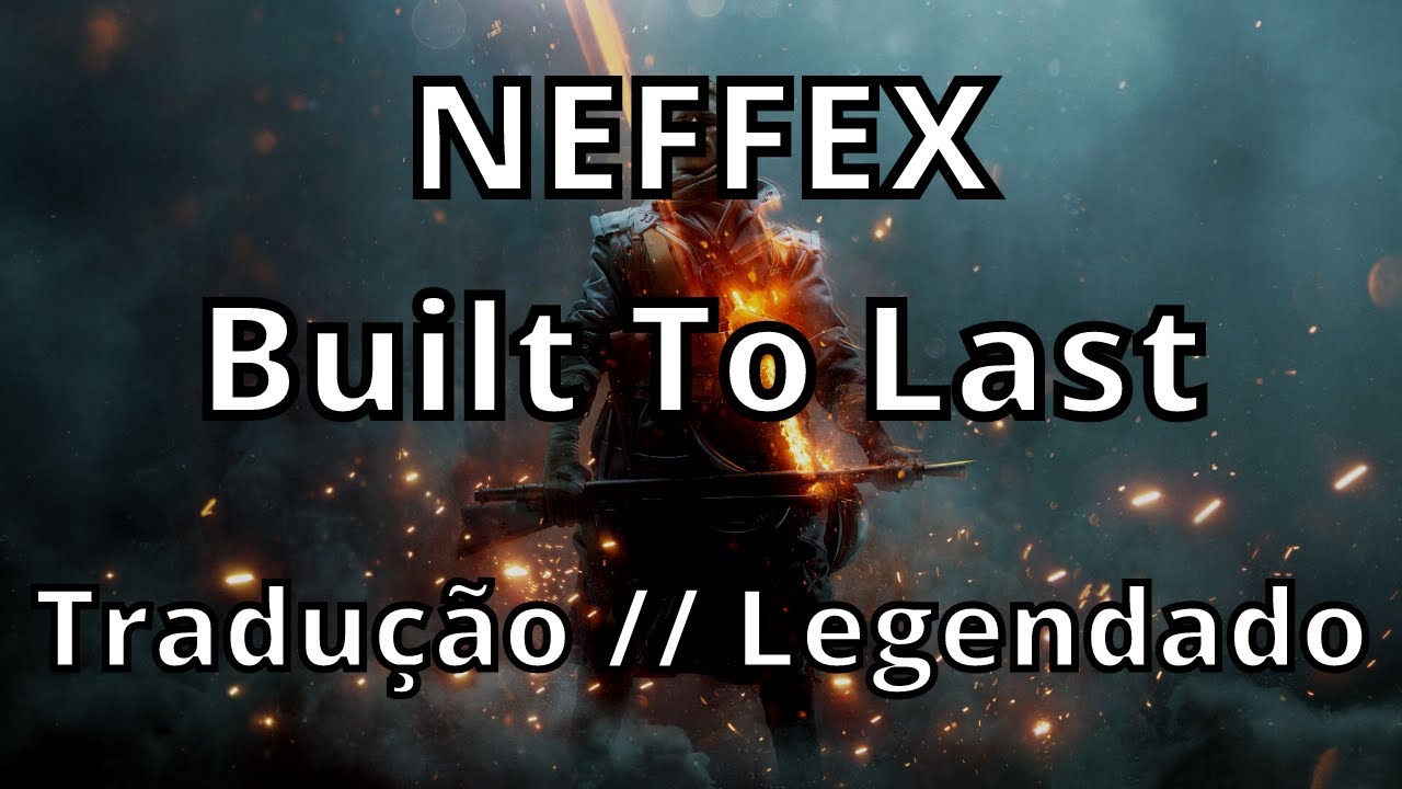 NEFFEX - Built To Last ( Tradução // Legendado) - YouTube