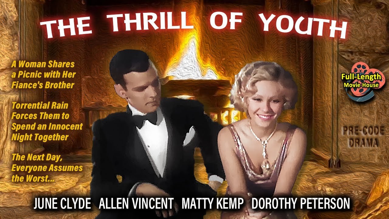 The Thrill of Youth (1932) — Pre-Code Drama / June Clyde, Allen Vincent ...