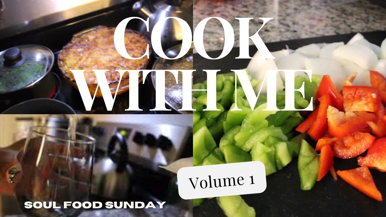 VOL. 1 | SOUL FOOD SUNDAY | COOK WITH ME | COOKING VLOG - YouTube