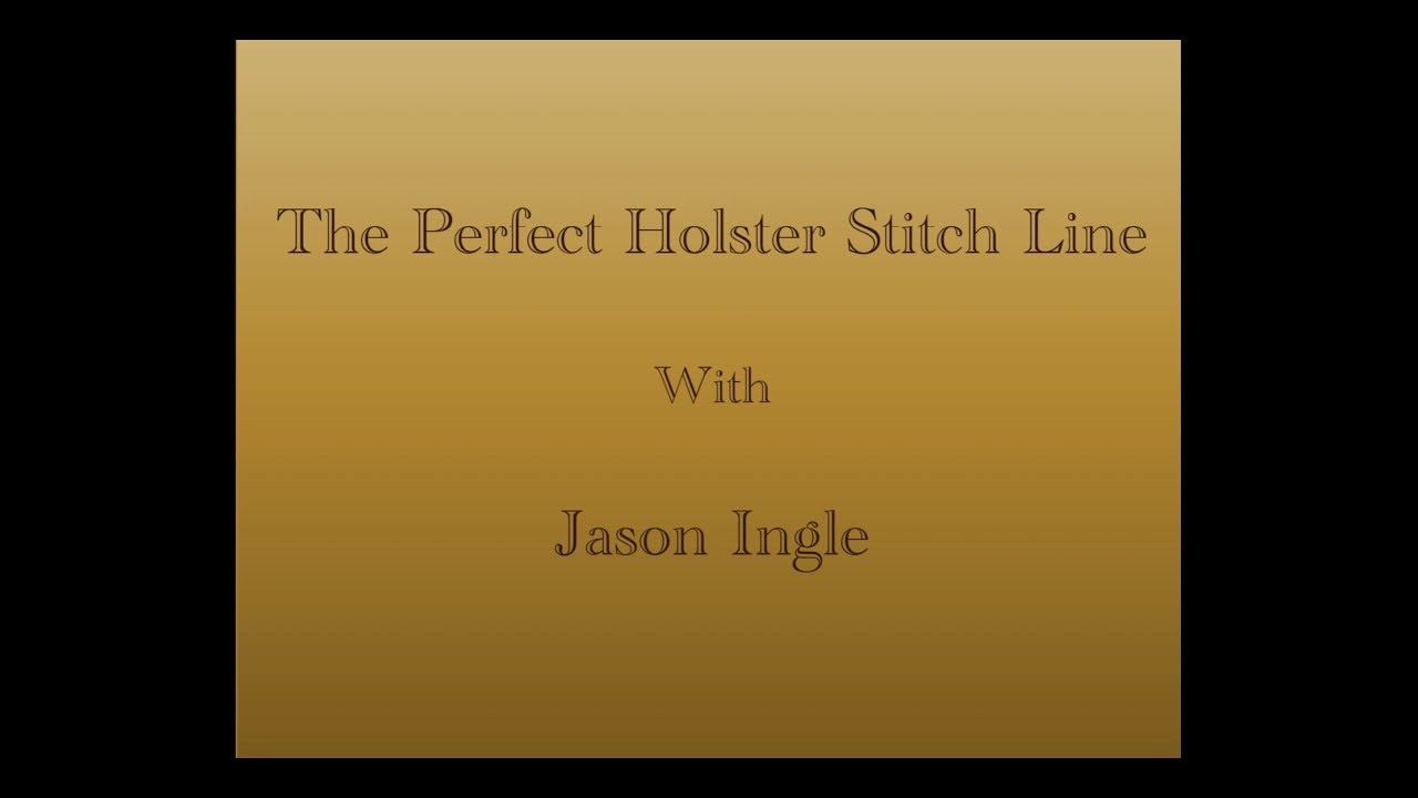 The Perfect Holster Stitch Line - YouTube