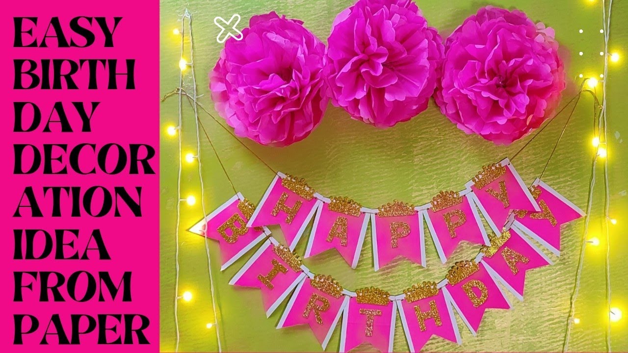Homemade Paper Birthday Decoration Idea| Easy Birthday Decoration Ideas ...