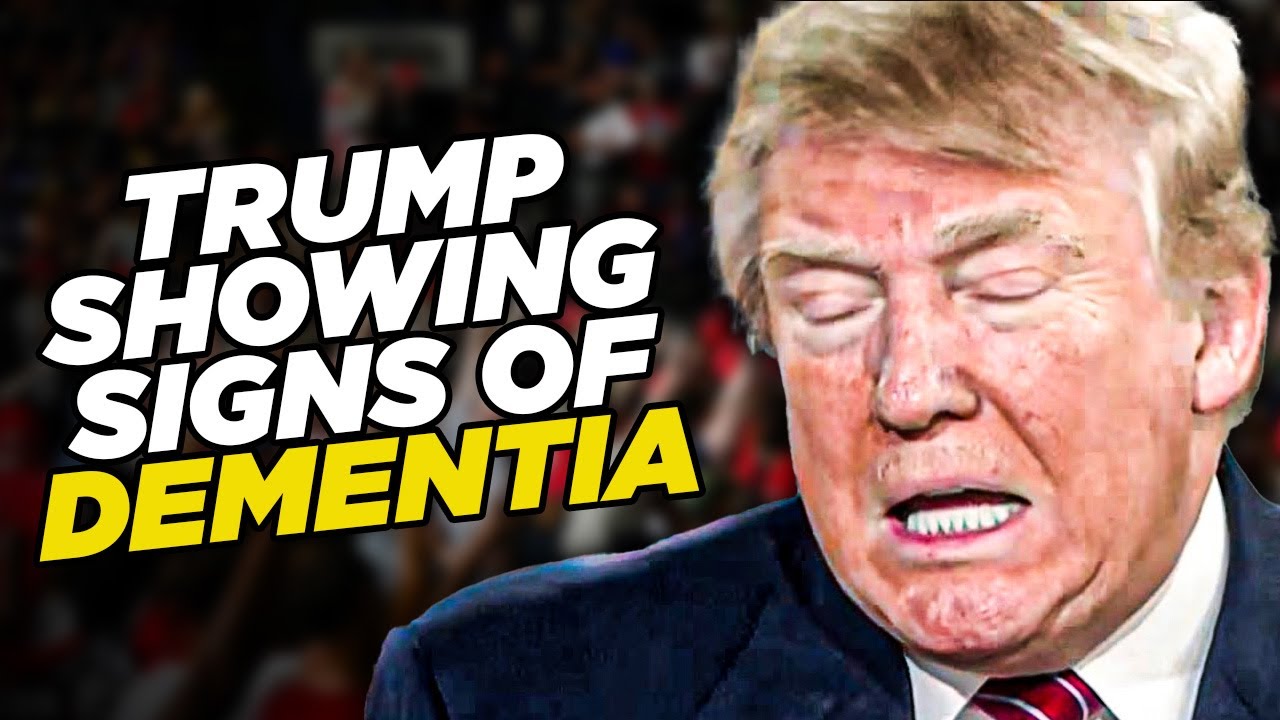 Trump Is Showing Clear Signs Of Dementia According To Mental Health ...