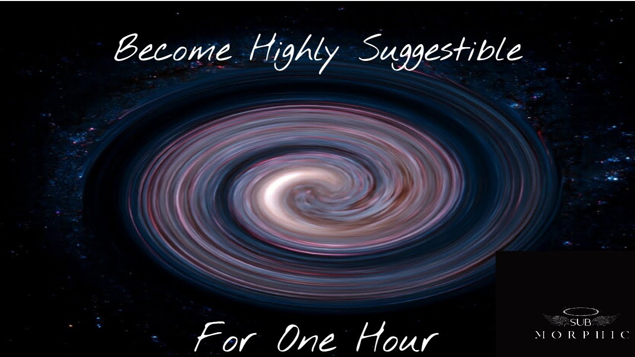 Become Highly Suggestible for One Hour - (Morphic Field) - YouTube