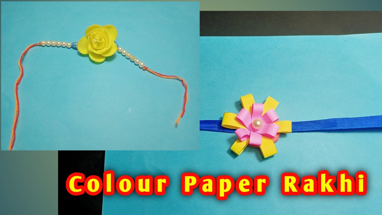 (2) राखी कैसे बनाएं 🎀🎀 | HOW TO MAKE RAKHI WITH (2) COLOUR PAPER | 2 ...