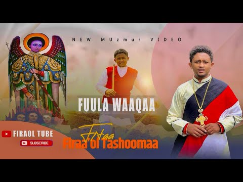 Fuula Waaqaa F/taa Firaa'ol Tashoomaa |Faarfannaa Afaan Oromoo Ortoodoksii Haarawaa