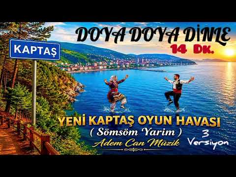 YENİ KAPTAŞ OYUN HAVASI - Doya doya dinle 14 Dk. / Adem Can Müzik 