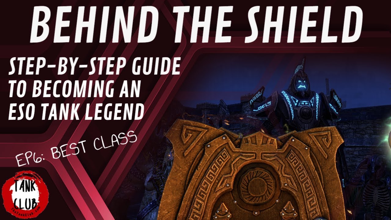 🛡Behind The Shield - Ep 6: Best Tank Class | Elder Scrolls Online - YouTube