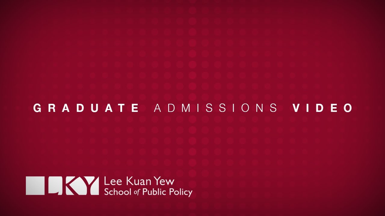 LKYSPP Graduate Admissions Video - YouTube