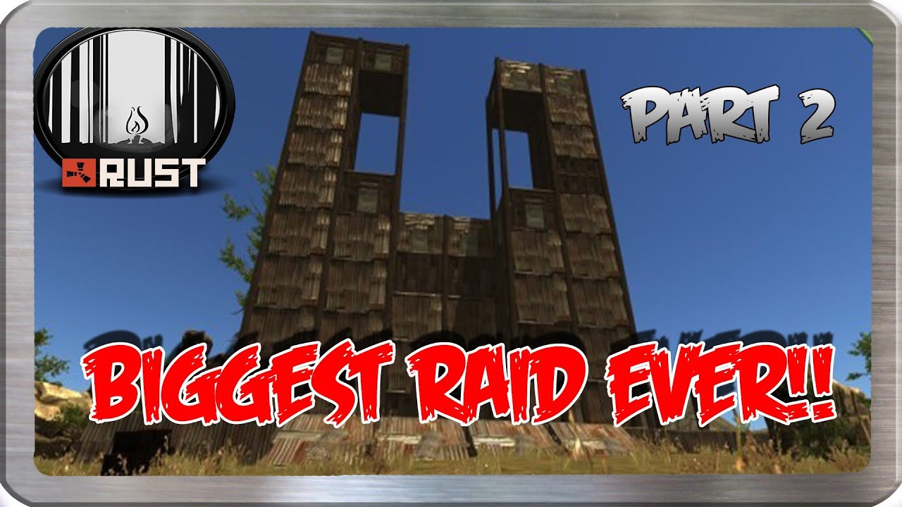 RUST | BIGGEST RAID EVER ?! | German/Deutsch | Part 2 - YouTube