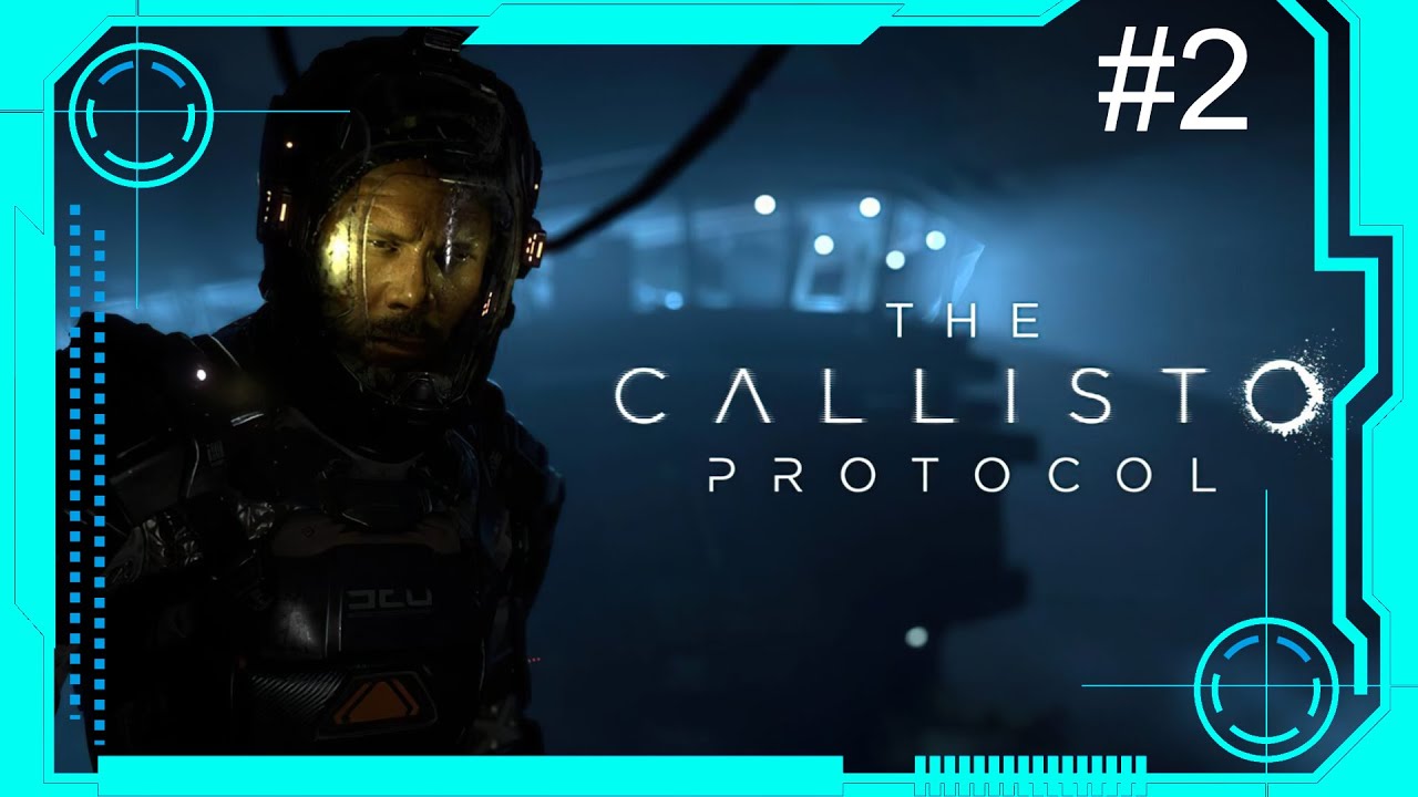 The Callisto Protocol - Gameplay Walkthrough Part 2 - YouTube