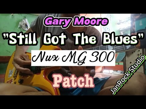 Nux MG 300 Patch | Still Got The Blues - Gary Moore Patch Nux MG 300 ...