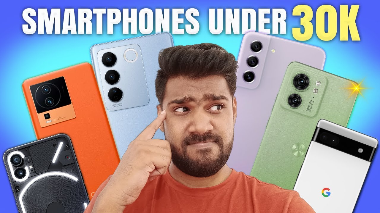 Don't Miss Out These Greatest Smartphones Under ₹30K : In-depth Review ...