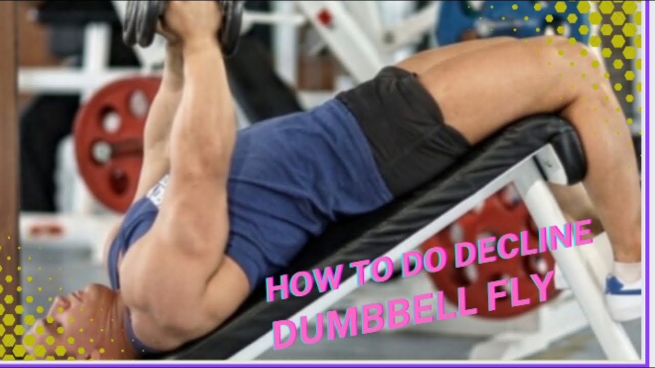 HOW TO DO DECLINE DUMBBELL FLY - YouTube